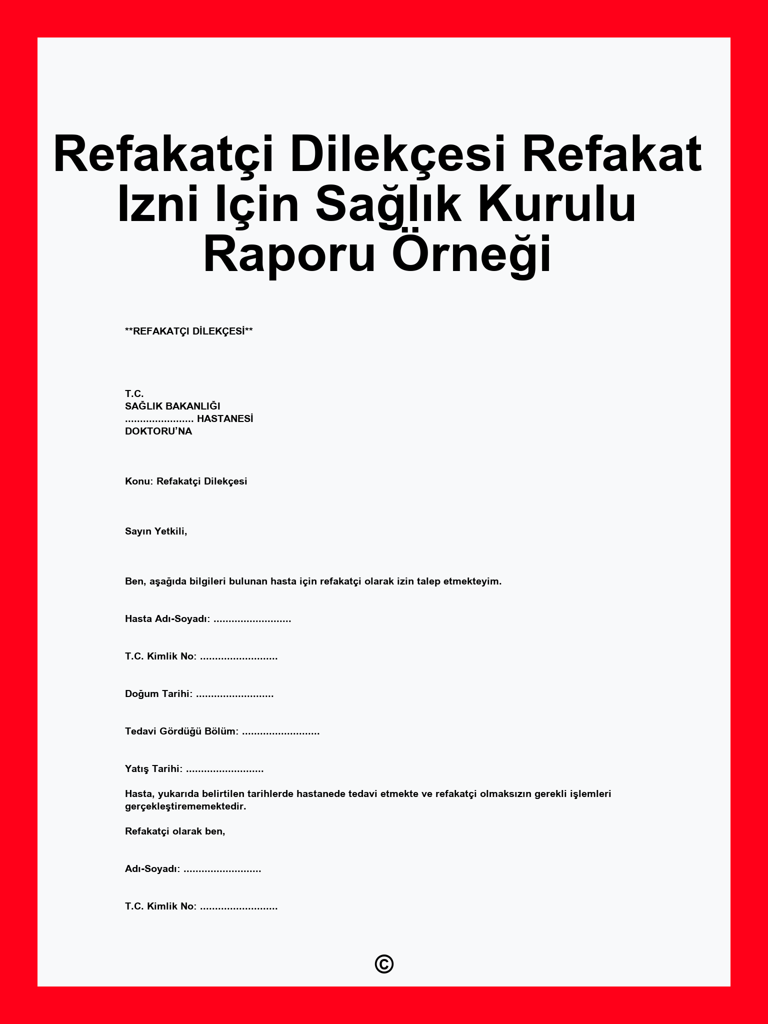 Refakatçi Dilekçesi Refakat Izni Için Sağlık Kurulu Raporu Örneği